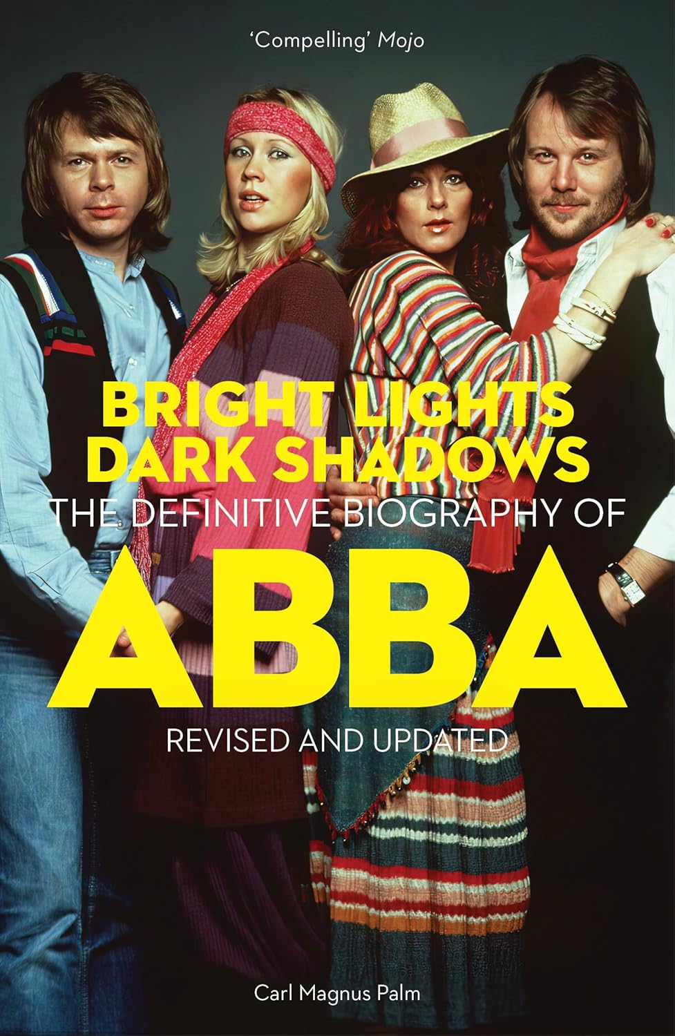 Carl Magnus Palm Bright Lights Dark Shadows ABBA Biography - ESC kompakt